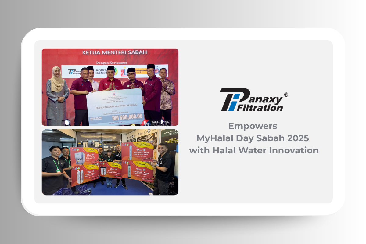 Panaxy Filtration® Empowers MyHalal Day Sabah 2025 with Halal Water In ...